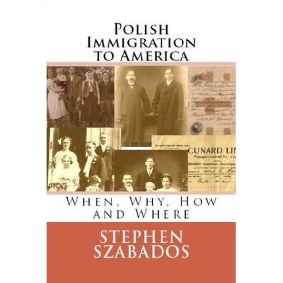 Stephen Szabados | Other | Polish Immigration To America When Why How ...